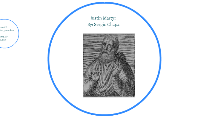 Justin Martyr by sergio chapa on Prezi