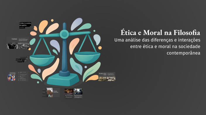 Ética e Moral na Filosofia by aleatório048 on Prezi