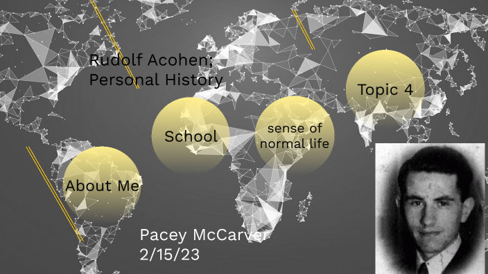 Rudolf Acohen : Personal History by pacey mccarver on Prezi