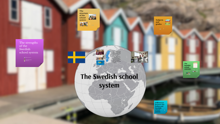 the Swedish school system by VINCENZI MARTINA on Prezi