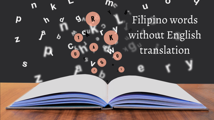 Filipino words without English translation by AJ IGNACIO on Prezi