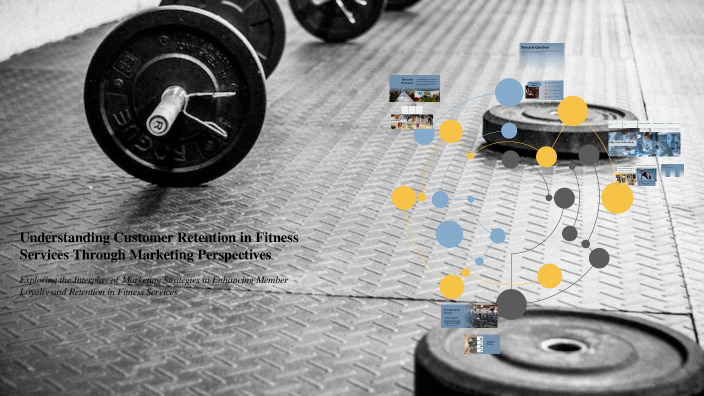 Understanding Customer Retention in Fitness Services Through Marketing ...