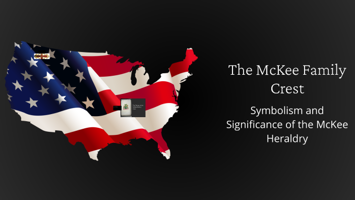 The McKee Family Crest by kirby mckee on Prezi
