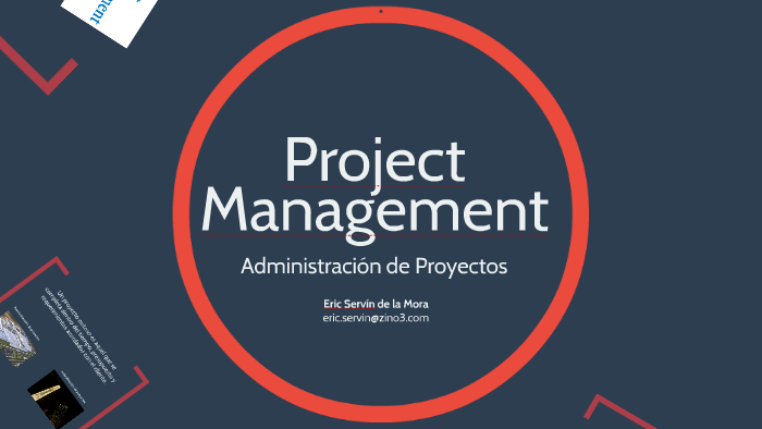 Project Management by Eric Servin de la Mora Salceda on Prezi