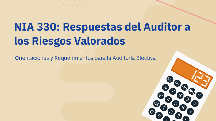 NIA 330: Respuestas del Auditor a los Riesgos Valorados by Miriam ...