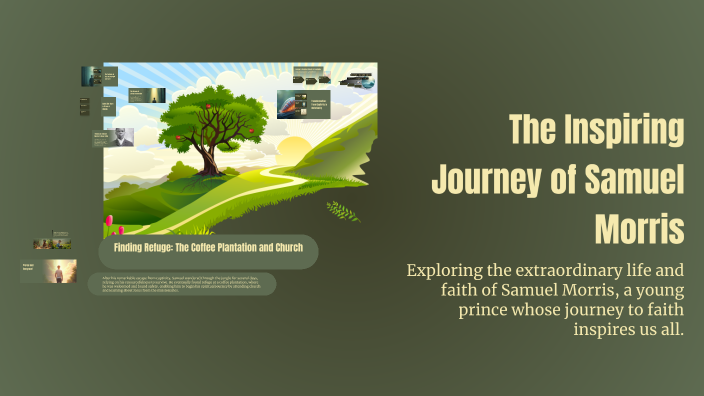 The Inspiring Journey of Samuel Morris by lois johnson on Prezi