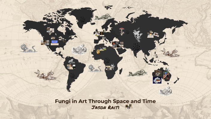 Fungi in Art Through Space and Time by jason raiti on Prezi