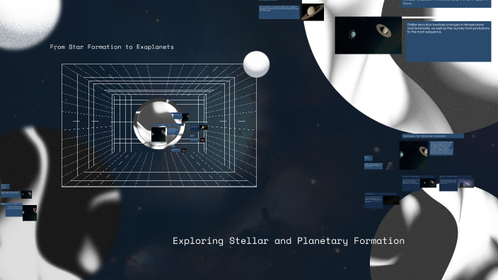 Exploring Stellar and Planetary Formation by Arunava Roy on Prezi
