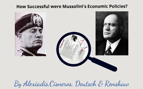 How Successful were Mussolini's Economic Policies? by Johan Cisneros on ...
