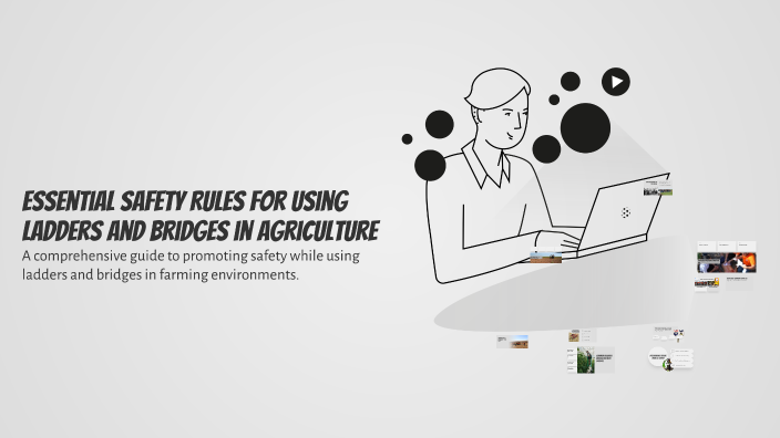Essential Safety Rules for Using Ladders and Bridges in Agriculture by ...