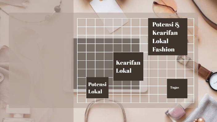 Potensi Lokal & Kearifan Lokal dalam Produk Fashion by Riska Utami on Prezi