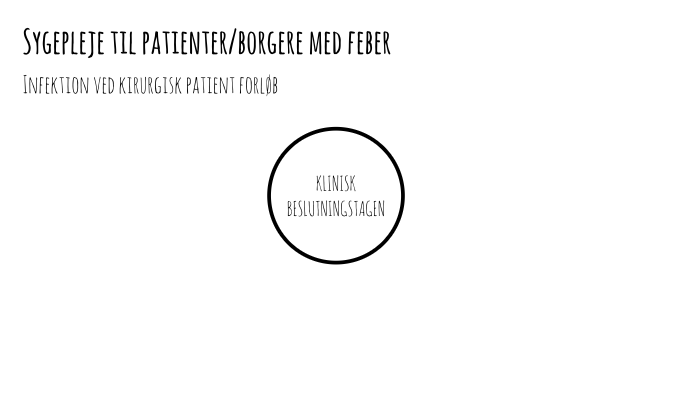 Klinisk Beslutningstagen - Feber by Kamilla Larsen on Prezi