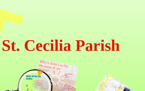 Create a Parish(St Cecilia Parish) by Stephanie Whang on Prezi