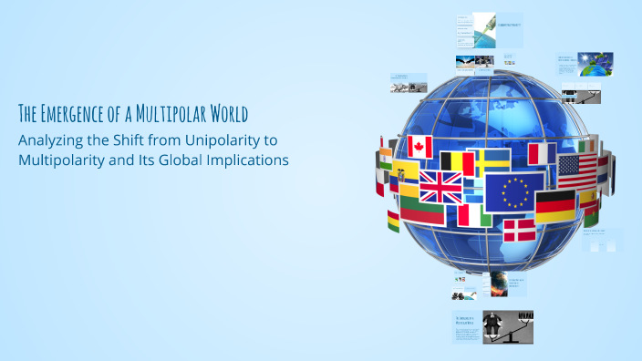The Emergence of a Multipolar World by Dany on Prezi