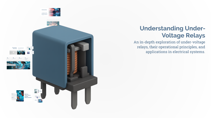 Understanding Under-Voltage Relays by دانا مسامح on Prezi