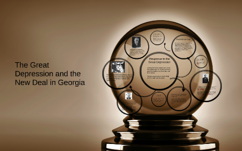 The Great Depression and the New Deal in Georgia by Morgan Harris on Prezi