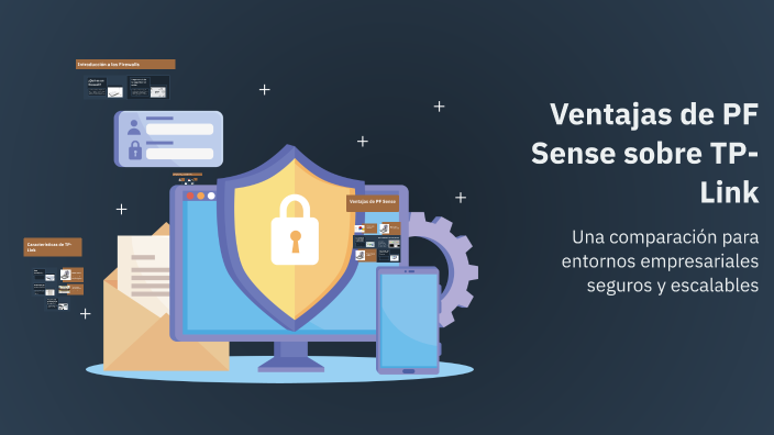 Ventajas de PF Sense sobre TP-Link by Gustavo Peralta Alvarez on Prezi