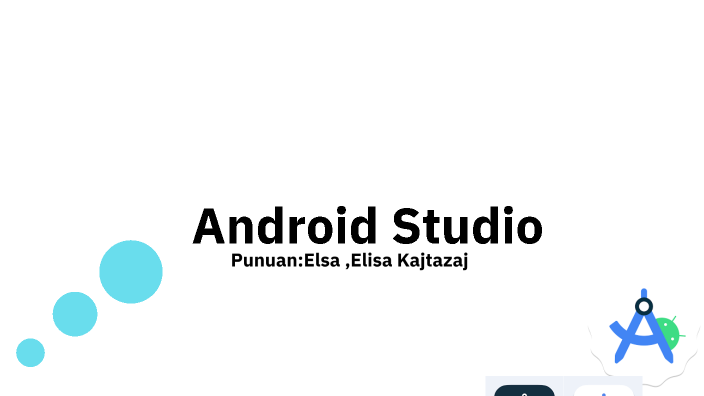 Android studio by Elisa Kajtazaj on Prezi