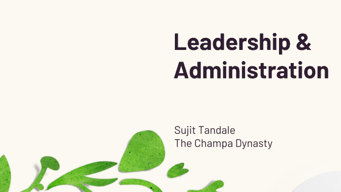 Champa Leadership Timeline by sujit tandale on Prezi
