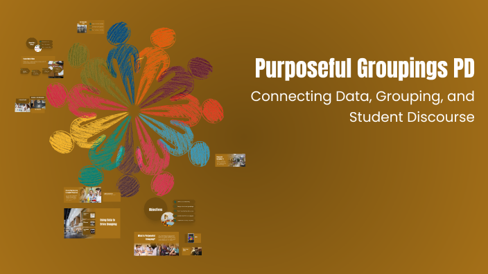 Purposeful Groupings PD by lisa thomas on Prezi