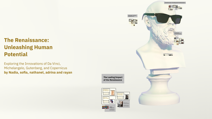 The Renaissance: Unleashing Human Potential by nadia jamoos on Prezi