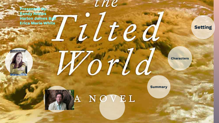 The Tilted World by Randy Avalos on Prezi