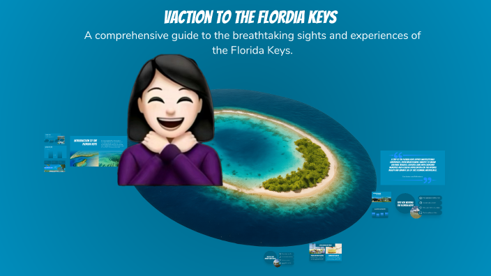 Exploring the Florida Keys: A Memorable Journey by Theia Tucker on Prezi