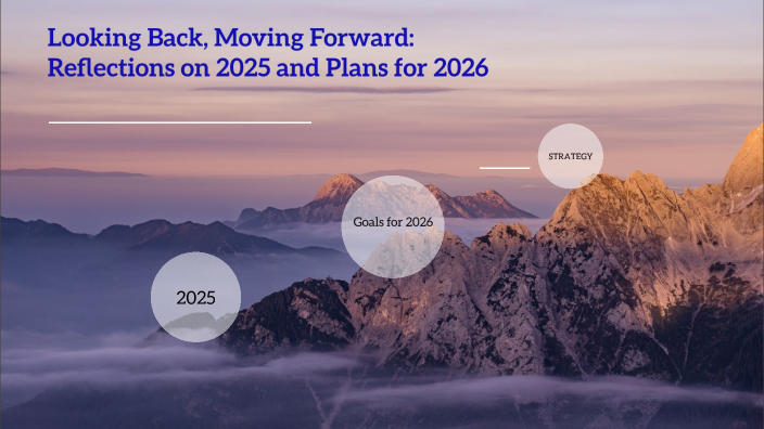 Looking Back, Moving Forward: Reflections on 2025 and Plans for 2026 by ...