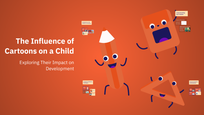 The Influence of Cartoons on a Child by Владимир Данилов on Prezi