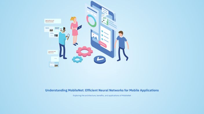 Understanding MobileNet: Efficient Neural Networks for Mobile Applications by harsh patil on Prezi