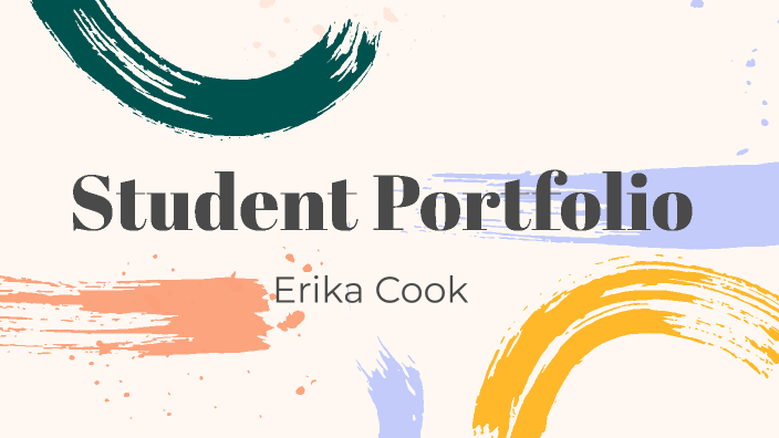 Erika Cook's Student Portfolio by Erika Cook on Prezi