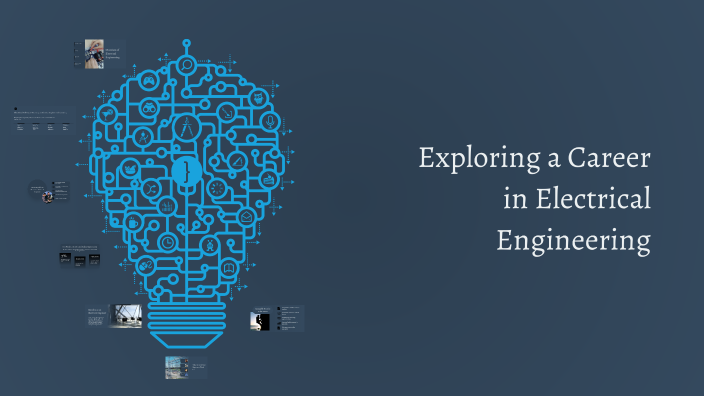 Exploring a Career in Electrical Engineering by H H on Prezi