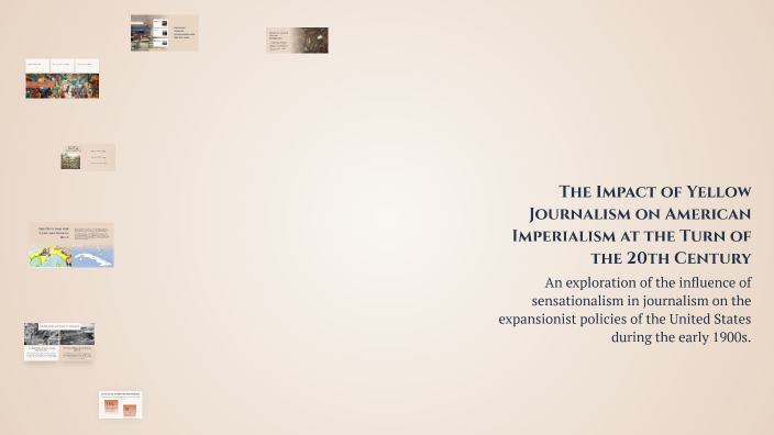 The Impact of Yellow Journalism on American Imperialism at the Turn of ...