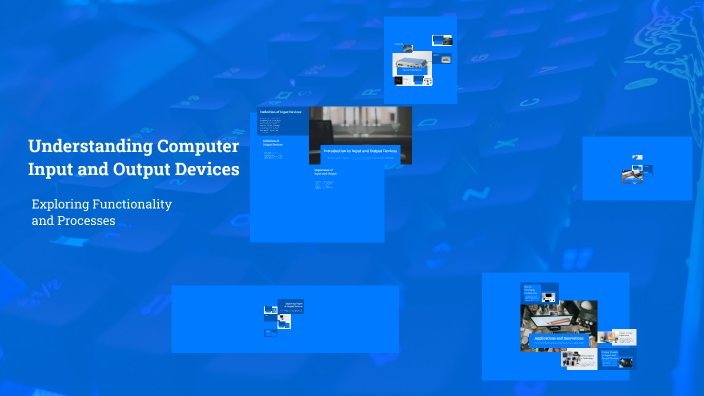 Understanding Computer Input and Output Devices by ruy wang on Prezi