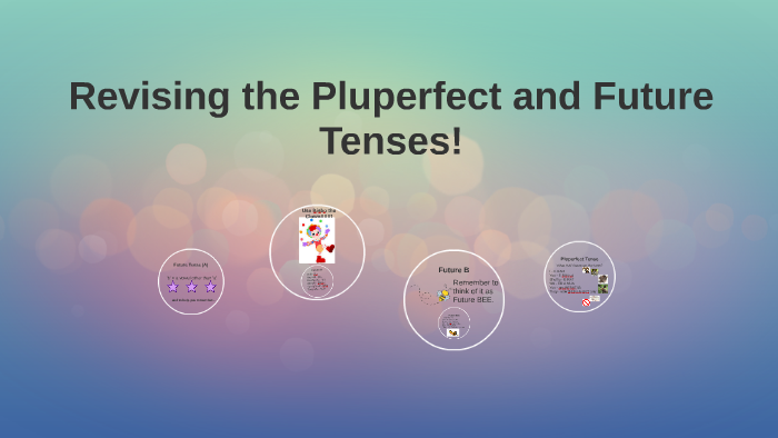 Revising the Pluperfect and Future Tenses! by Alex Hutchinson on Prezi