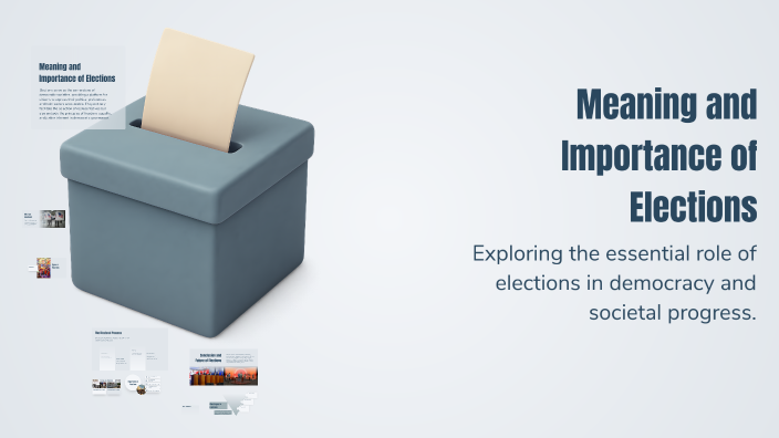 Meaning and Importance of Elections by JO-ANN DULLUOG on Prezi