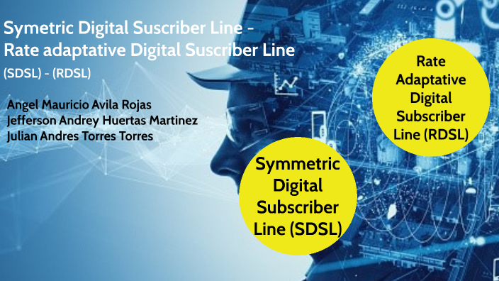 Symetric Digital Suscriber Line - by Jefferson Andrey Huertas Martinez ...