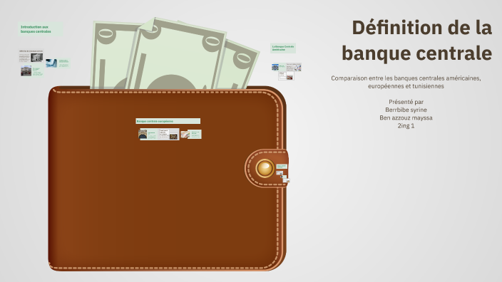 Définition de la banque centrale by Mayssa Azzouz on Prezi