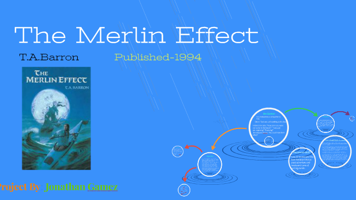 The Merlin Effect by Jonathan Gamez on Prezi