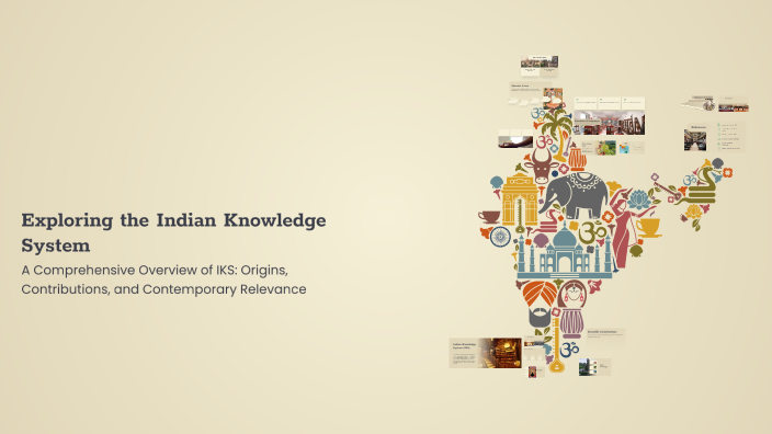 Exploring the Indian Knowledge System by jai deep on Prezi