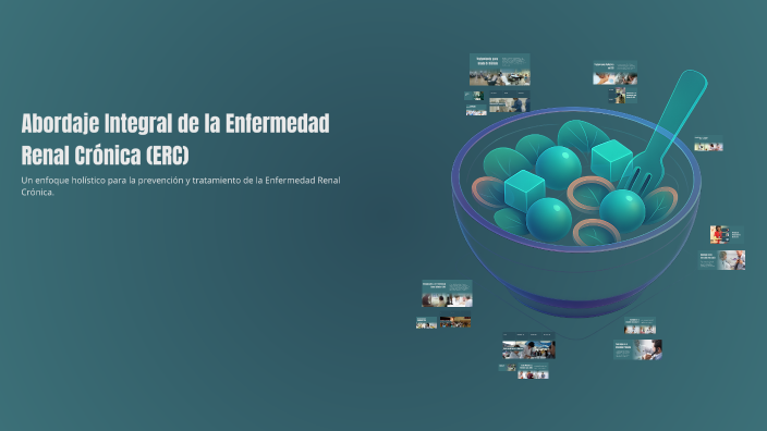 Abordaje Integral de la Enfermedad Renal Crónica (ERC) by Lourdes ...