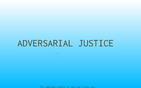 Adversarial Process by emmanuel barthe on Prezi