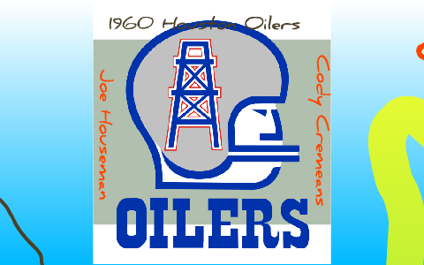 1960 Houston Oilers by joe houseman on Prezi