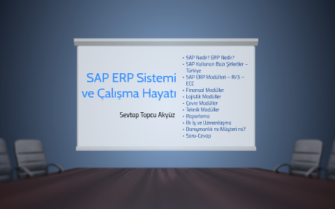 SAP ERP Sistemi ve Çalışma Hayatı by Sevtap Topcu Akyüz on Prezi