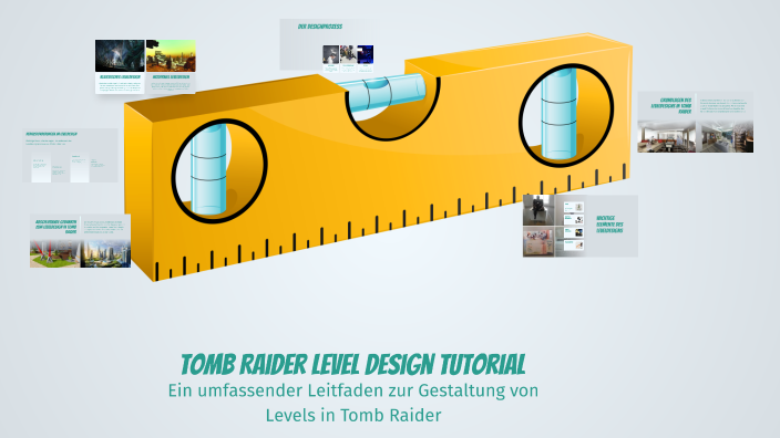Tomb Raider Level Design Tutorial by kaufilab on Prezi