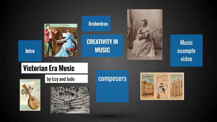 victorian era music by isabella redmond on Prezi