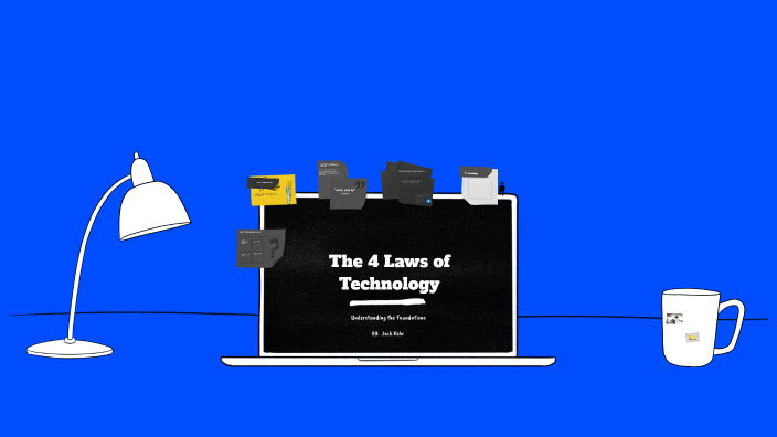 The 4 Laws of Technology by Jack Rohr on Prezi