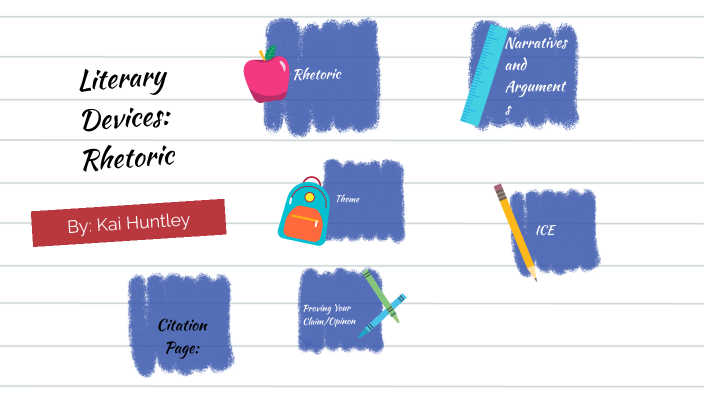Literary Devices: Rhetoric by KAI HUNTLEY on Prezi