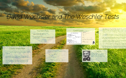 David Wechsler and The Weschler Tests by Vianna-Rose Larios on Prezi