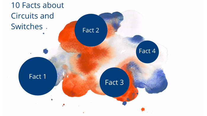 10 Facts about Circuits and Switches by Alex Ufret on Prezi